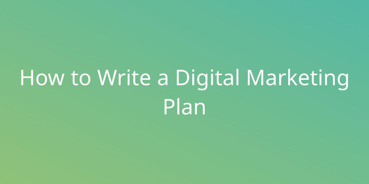 How to Write a Digital Marketing Plan | Copywriting | Borstch