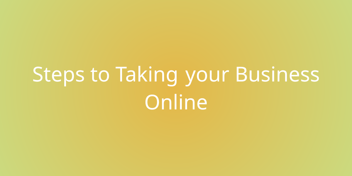 Steps to Taking your Business Online | Startup | Borstch
