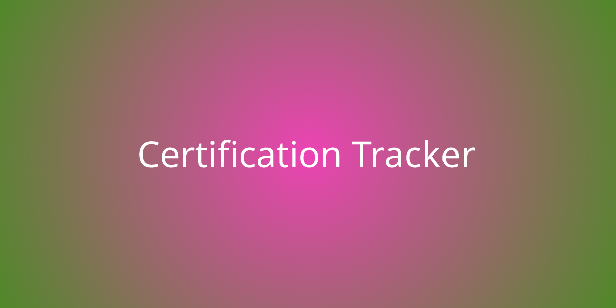 Certification Tracker | Snippets | Borstch Certification Tracker | Snippets | Borstch