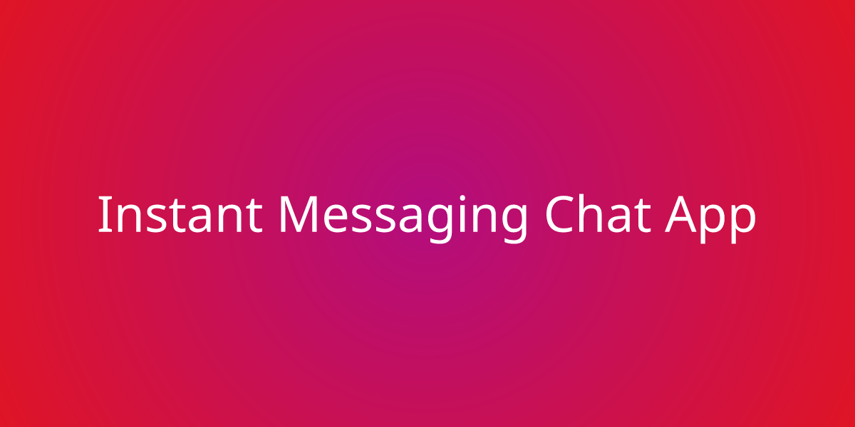Instant Messaging Chat App | Snippets | Borstch Instant Messaging Chat App | Snippets | Borstch